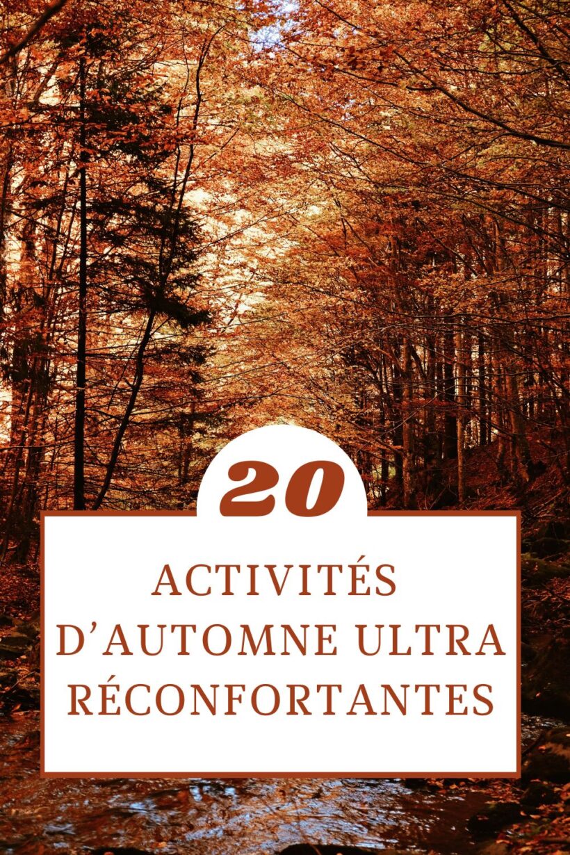 20 activités d’automne ultra réconfortantes - LA VIE COZY PAR EVE MARTEL